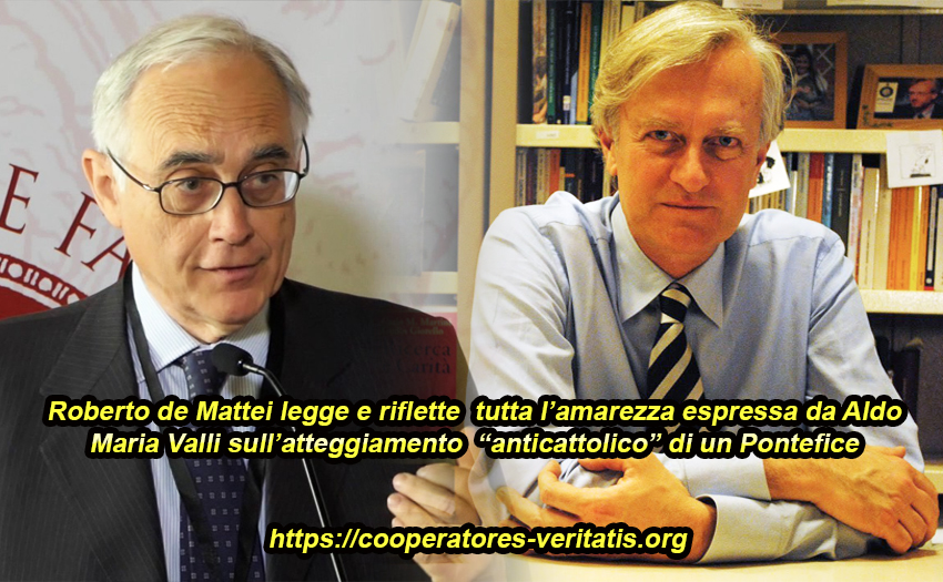 De Mattei e Valli riflettono sul comportamento anticattolico di Bergoglio